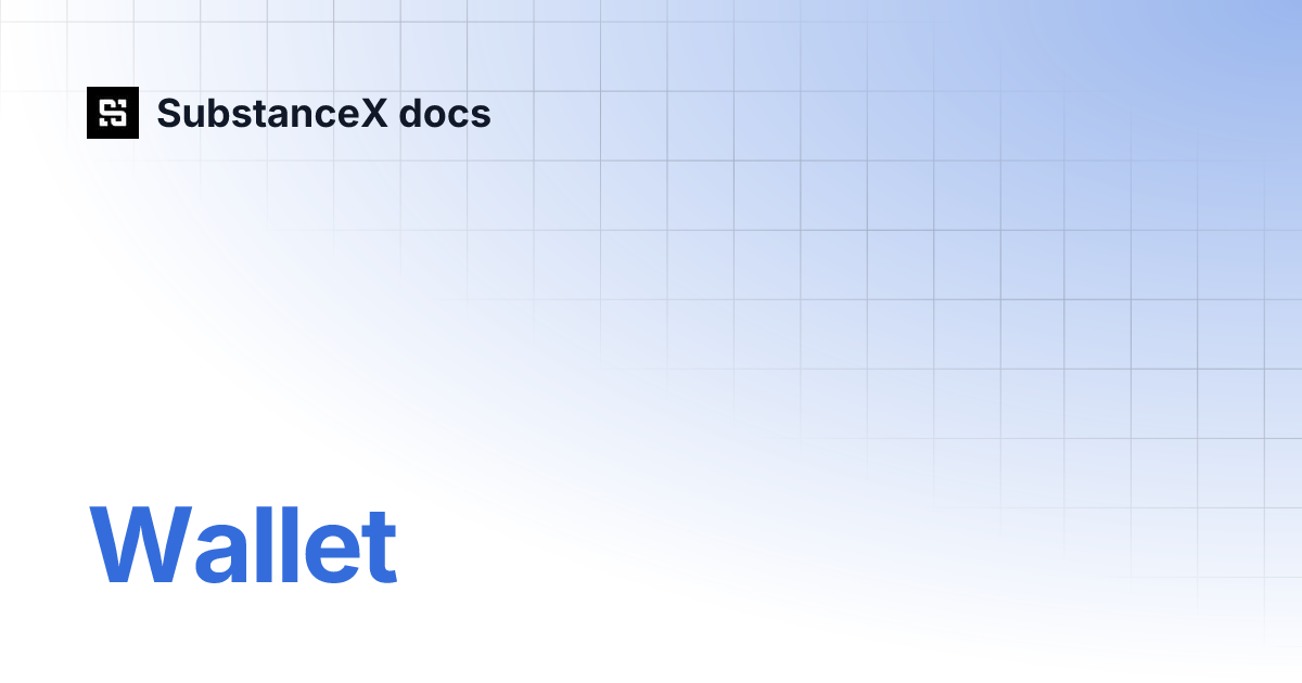 Wallet | SubstanceX docs